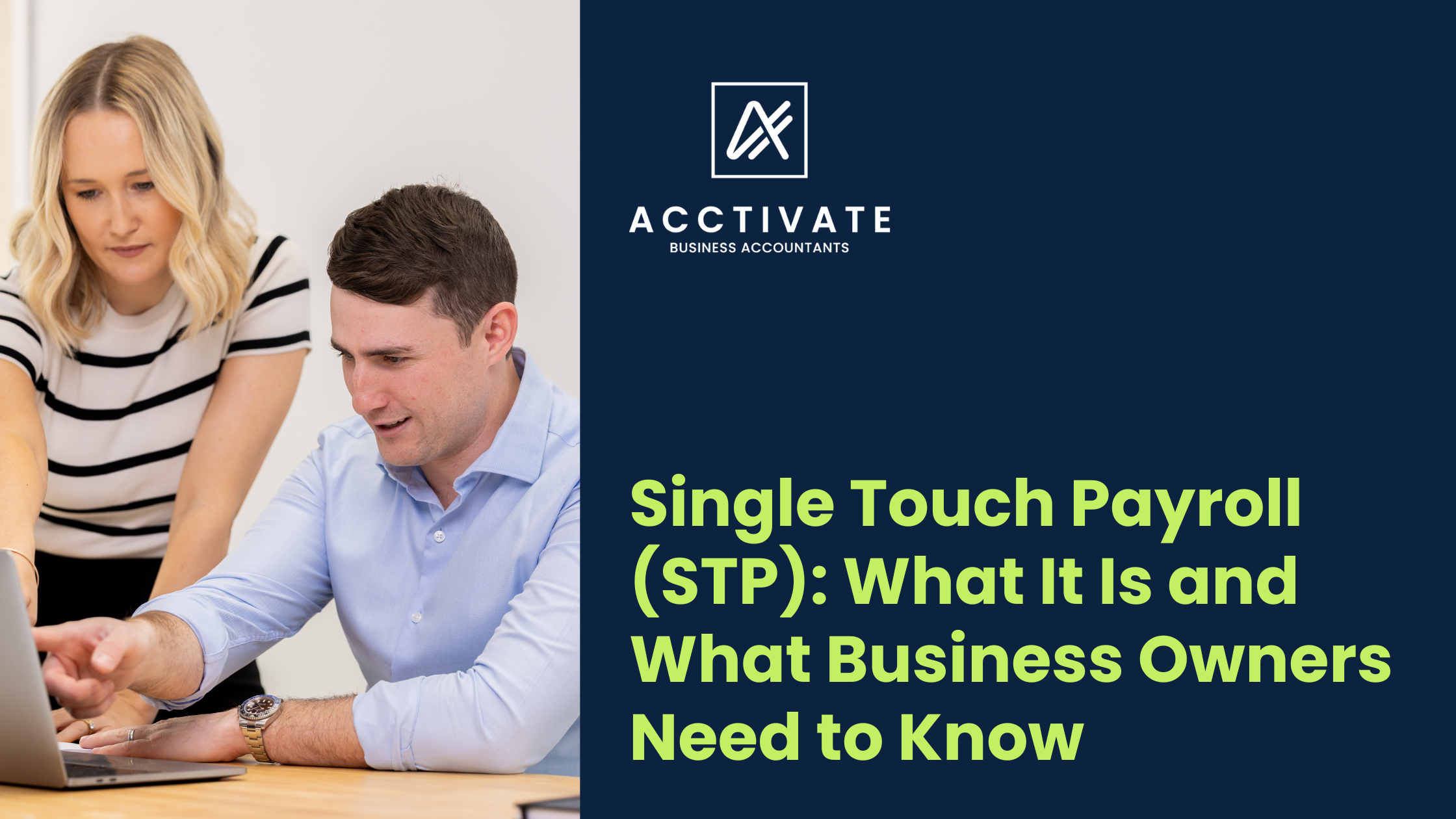 Single Touch Payroll (STP): What It Is and What Business Owners Need to Know - Acctivate